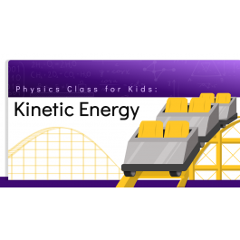 Free - Physics Class for Kids: Kinetic Energy PowerPoint and Google ...
