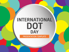 Free - International Dot Day Presentation for PowerPoint and Google Slides