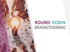Round-Robin Brainstorming PowerPoint and Google Slides Template - PPT ...