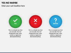 Yes No Maybe PowerPoint and Google Slides Template - PPT Slides
