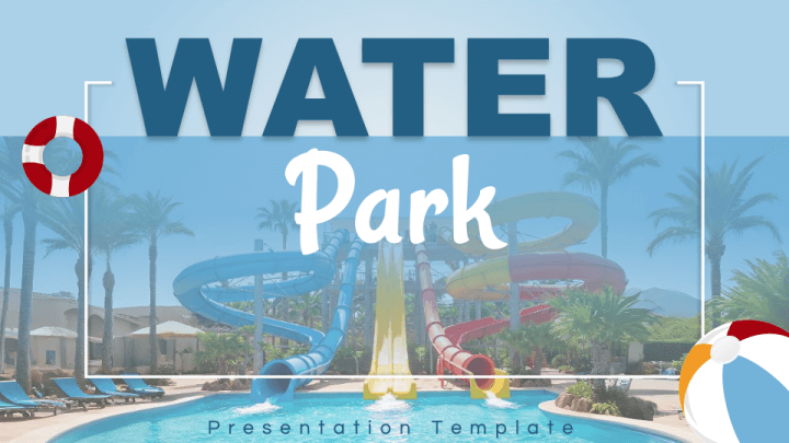 Free - Water Park Theme for PowerPoint and Google Slides - PPT Slides